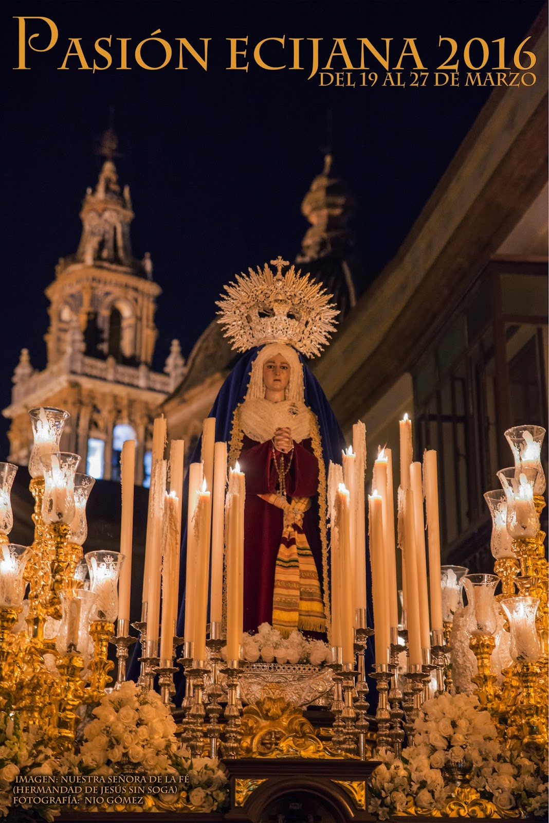 Pasión y Glorias de Écija: Pasión Ecijana 2016 Pasión y Glorias de Écija: Pasión Ecijana 2016
