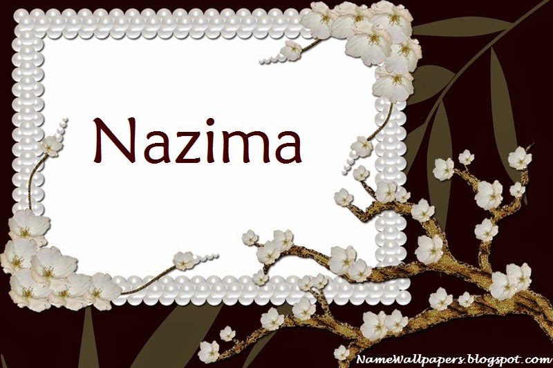 Nazima Name Wallpapers Nazima ~ Name Wallpaper Urdu Name Meaning Name ...