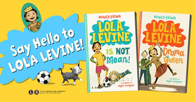 La Bloga: Interview with Author Monica Brown and Lola Levine Book Giveaway