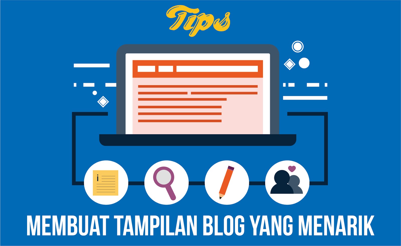 Membuat Tampilan Blog Menarik Menarik Tampilan - Udin Blog