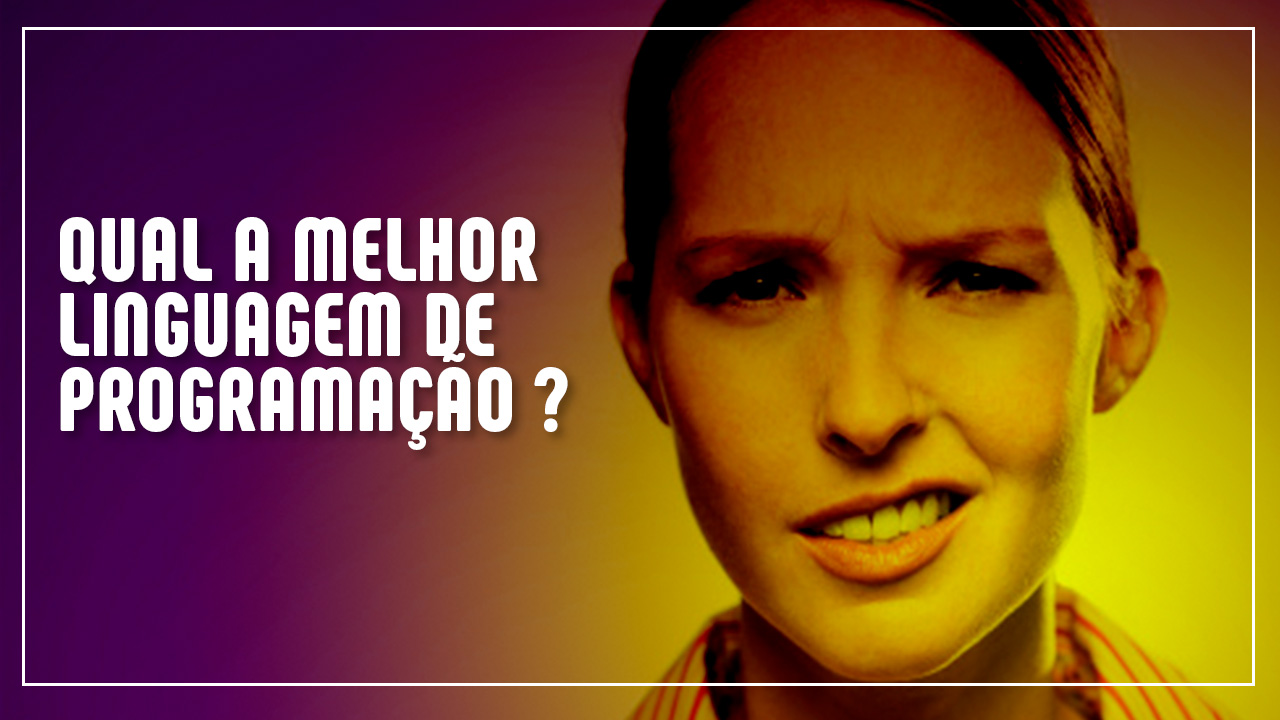 Dicas De Programação Aprenda Php Qual A Melhor Linguagem De Programação