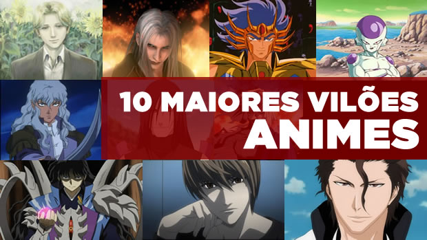 Top 10 Melhores vilões dos Animes - Make A Nerd