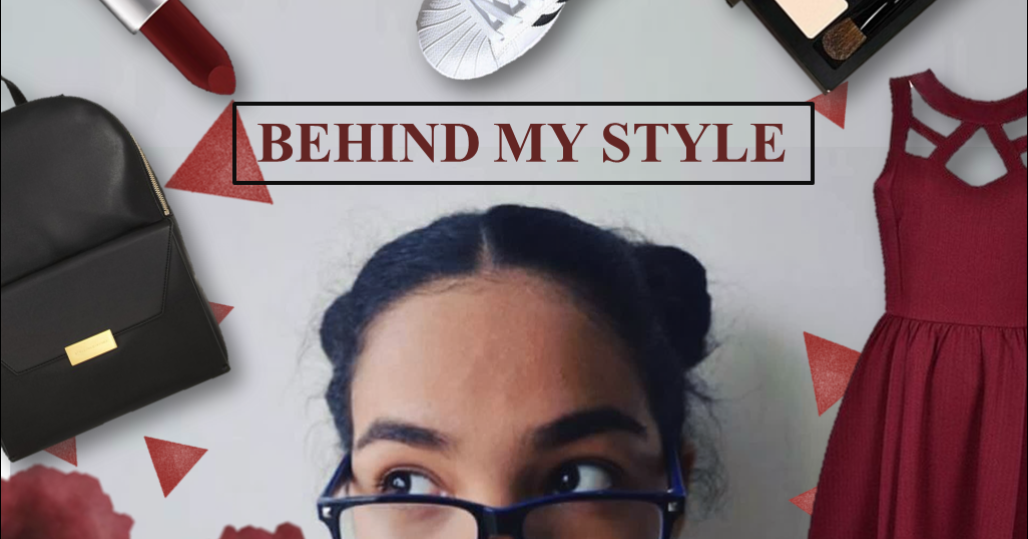 BEHIND MY STYLE: SOBRE MI