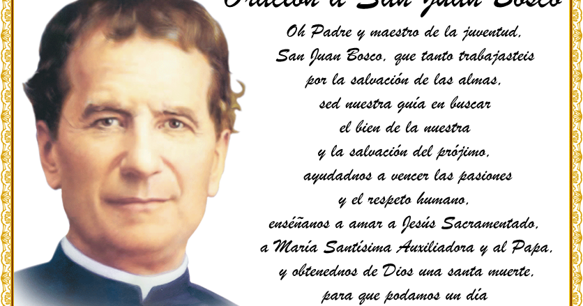® Blog Católico Gotitas Espirituales ®: ORACIÓN A SAN JUAN BOSCO