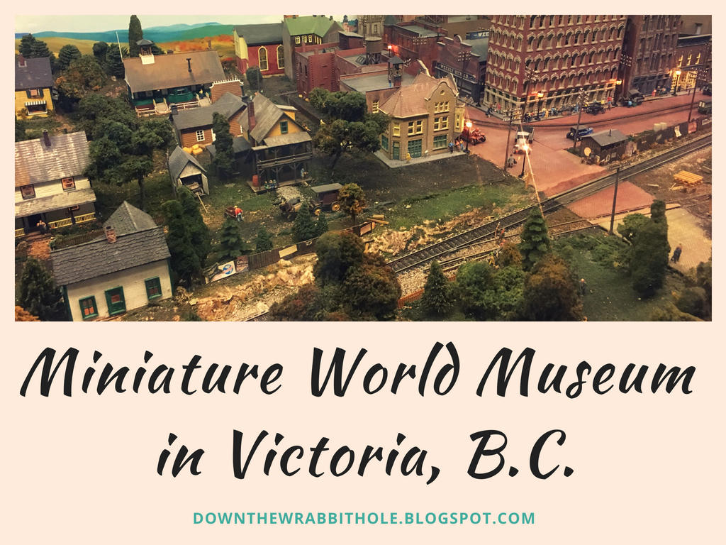 Down the Wrabbit Hole - The Travel Bucket List: Miniature World Museum ...