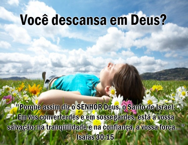 Pr. Gilberto Oliveira Rehder: VOCÊ DESCANSA EM DEUS?