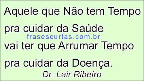 Frases do Dr. Lair Ribeiro - Frase Curta
