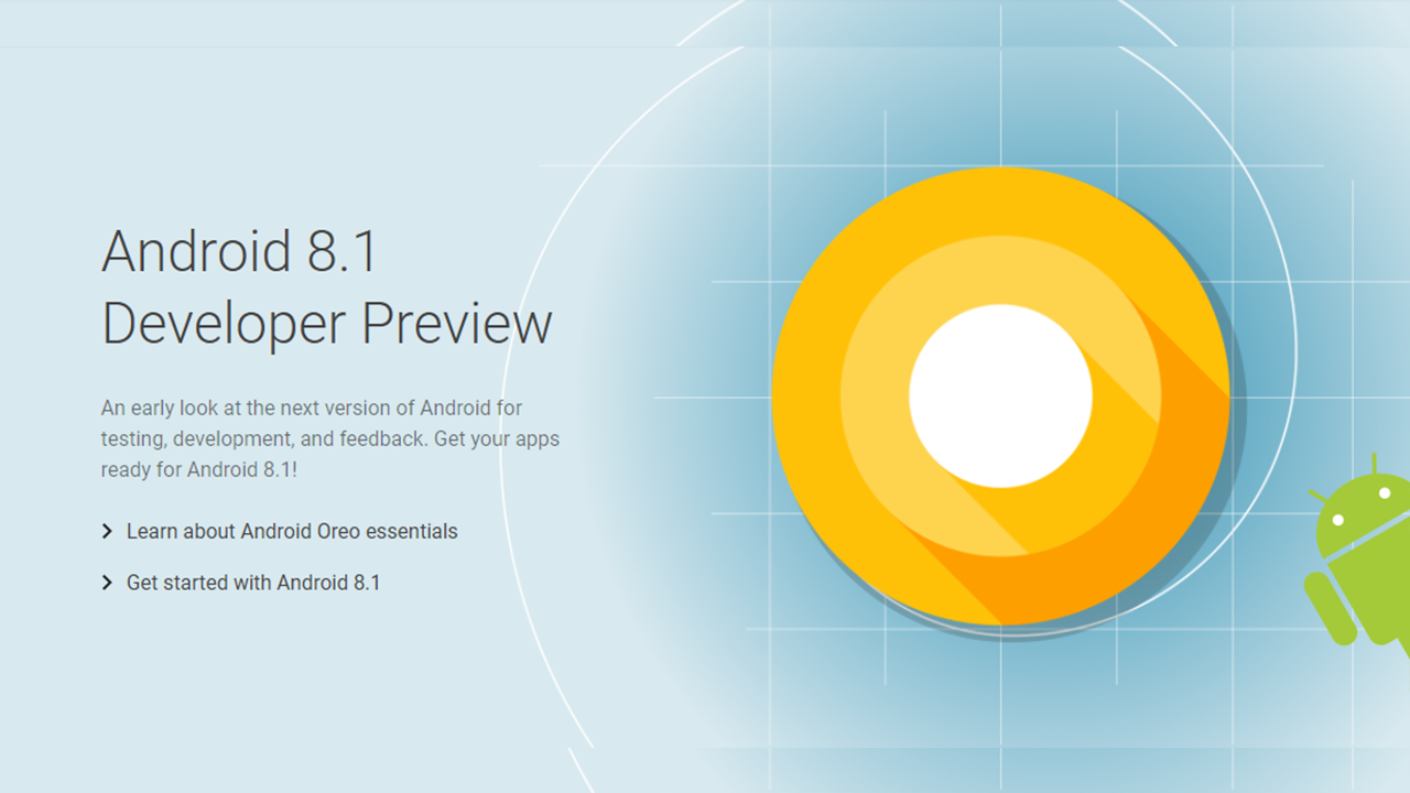 Google anunță Android 8.1 Developer Preview iar versiunea finală va fi ...