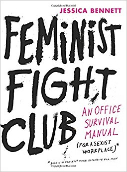 Leituras de Laura: Feminist Fight Club: An Office Survival Manual for a Sexist Workplace