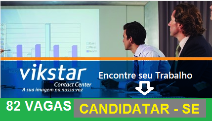 Vagas para inicio Imediato Vikstar Contact Center - INFO VAGAS EMPREGO