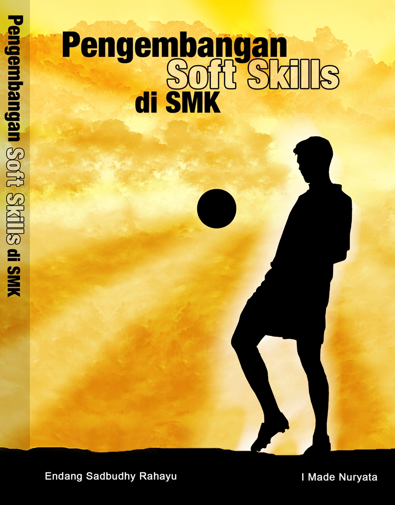 S&K Jakarta: BUKU PENGEMBANGAN SOFT SKILLS DI SMK