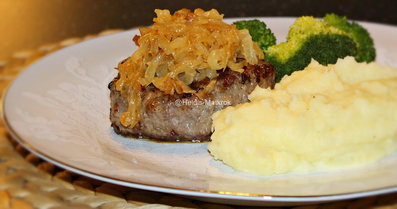 Heidi's Matkrok: HAKKEBIFF ala HELLSTRØM m/ stekt løk og potetmos