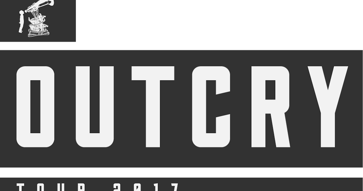 Outcry: Spring 2017 Tour Dates and Line-Up Announced - DC Outlook