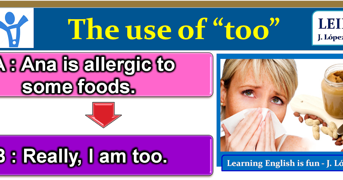 BASIC ENGLISH II: U1:Responses with "too" and "either"