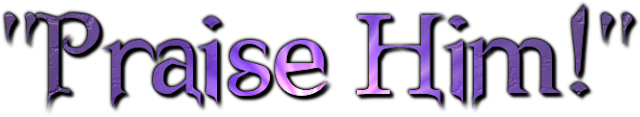 "Fear God, Love God, Serve God": "Praise Him!"