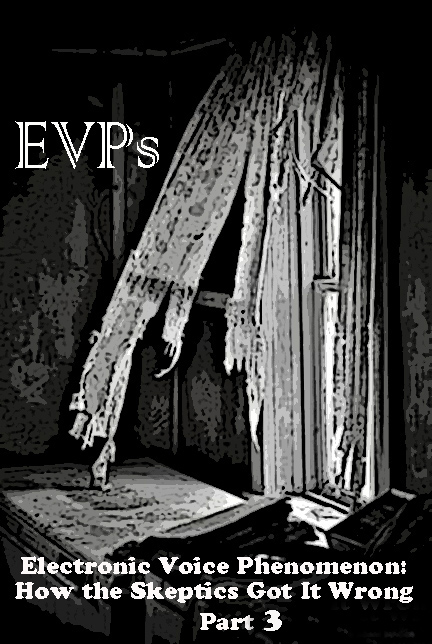 Ghost Hunting Theories: Electronic Voice Phenomenon: How the Skeptics ...