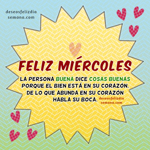 Imágenes con mensajes bonitos de Felíz Miércoles y frases cortas para ...