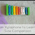 Using an Xylophone to Learn About Size Comparison | And Next Comes L ...