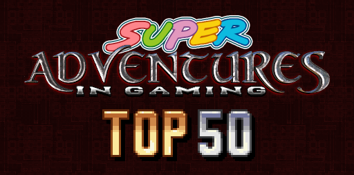 Super Adventures in Gaming: Super Adventures Top 50 Games So Far (Not ...