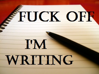 The Underground: Fuck Off, I'm Writing