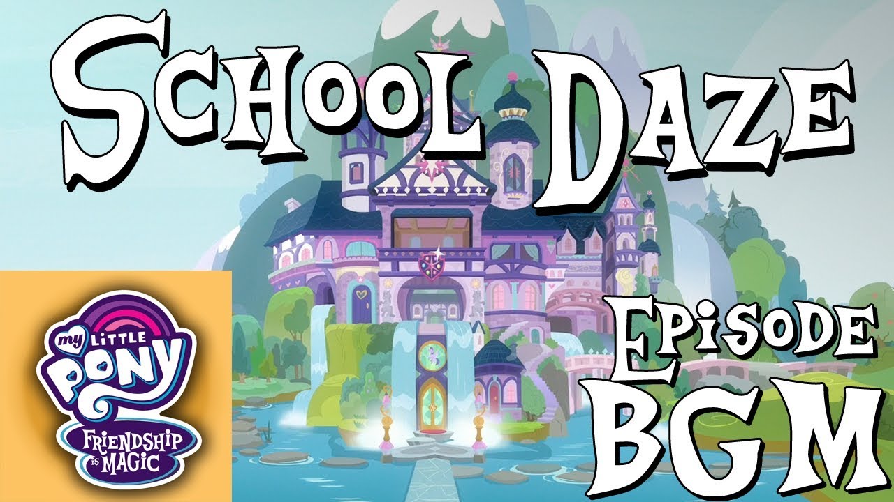 Equestria Daily - MLP Stuff!: All the Background Music from School Daze