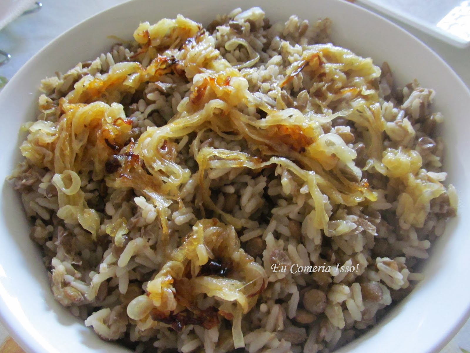 Eu Comeria Isso!: Mjadra (Arroz com Lentilhas)