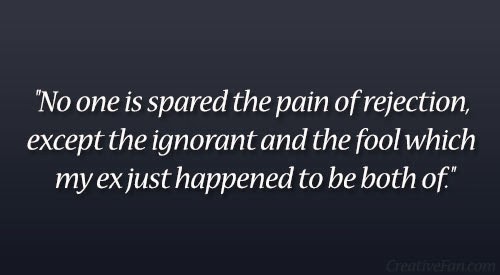 Rejection Quotes I am so Lonely I'm So Lonely...