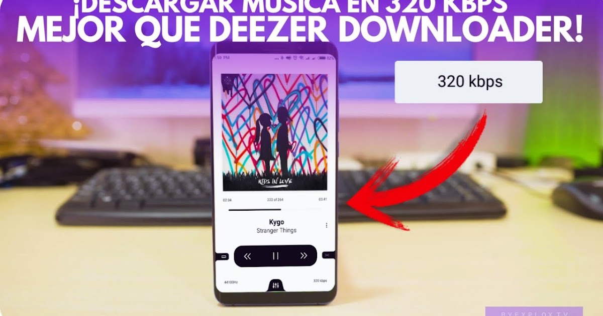 ¡Descargar Canciones En 320 Kbps Mejor Que Deezer Downloader! - ExploxTV ¡Descargar Canciones En 320 Kbps Mejor Que Deezer Downloader! - ExploxTV