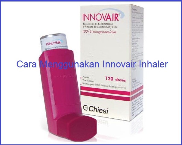 Harga Innovair Inhaler dan Cara Menggunakannya - ydhartono.com