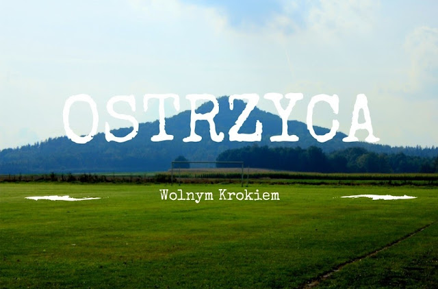 Ostrzyca Proboszczowicka - Szlak Wygasłych Wulkanów