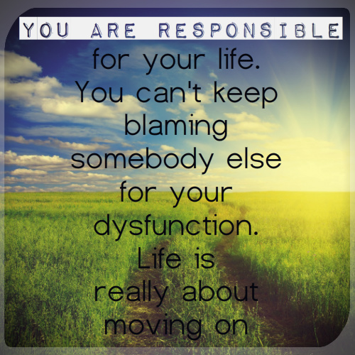 Love Your Life: You are responsible