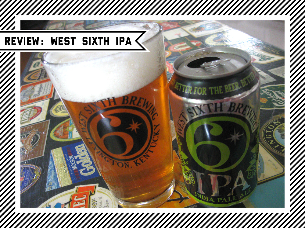 Queen City Beer Nerd: REVIEW: West Sixth IPA