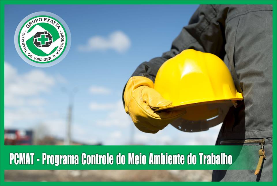 PCMAT - Programa Controle do Meio Ambiente do Trabalho. ~ Exatta ...