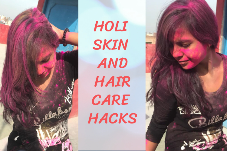 Holi Hair And Skin Care Hacks