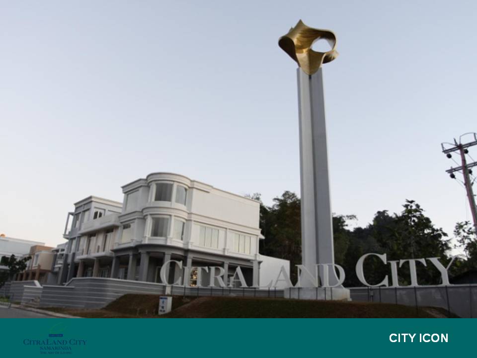 CITRALAND CITY SAMARINDA: CITY ICON & THE SPECTACULLAR MAIN GATE