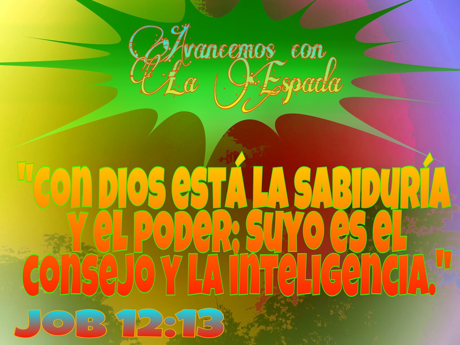 Avancemos con La Espada: Con Dios está la sabiduría y el poder; Suyo es ...
