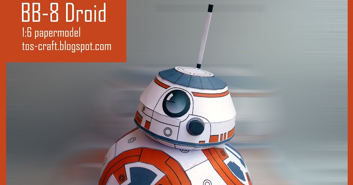 Tos-craft: BB-8 Droid Star Wars VII Papercraft