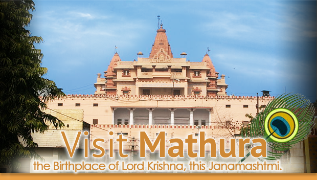 Mathura - The Birthplace of Lord Krishna