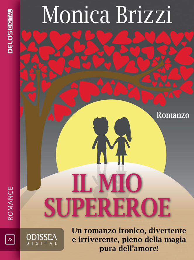 Oggi ti segnalo... Il mio supereroe - Monica Brizzi - La Biblioteca di ... Oggi ti segnalo... Il mio supereroe - Monica Brizzi - La Biblioteca di ...