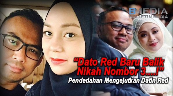 "Dato Red Baru Balik Nikah Nombor 3...." - Pendedahan Mengejutkan Datin Red