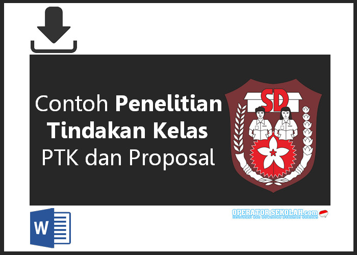 Kumpulan Contoh Penelitian Tindakan Kelas PTK dan Proposal Lengkap ...