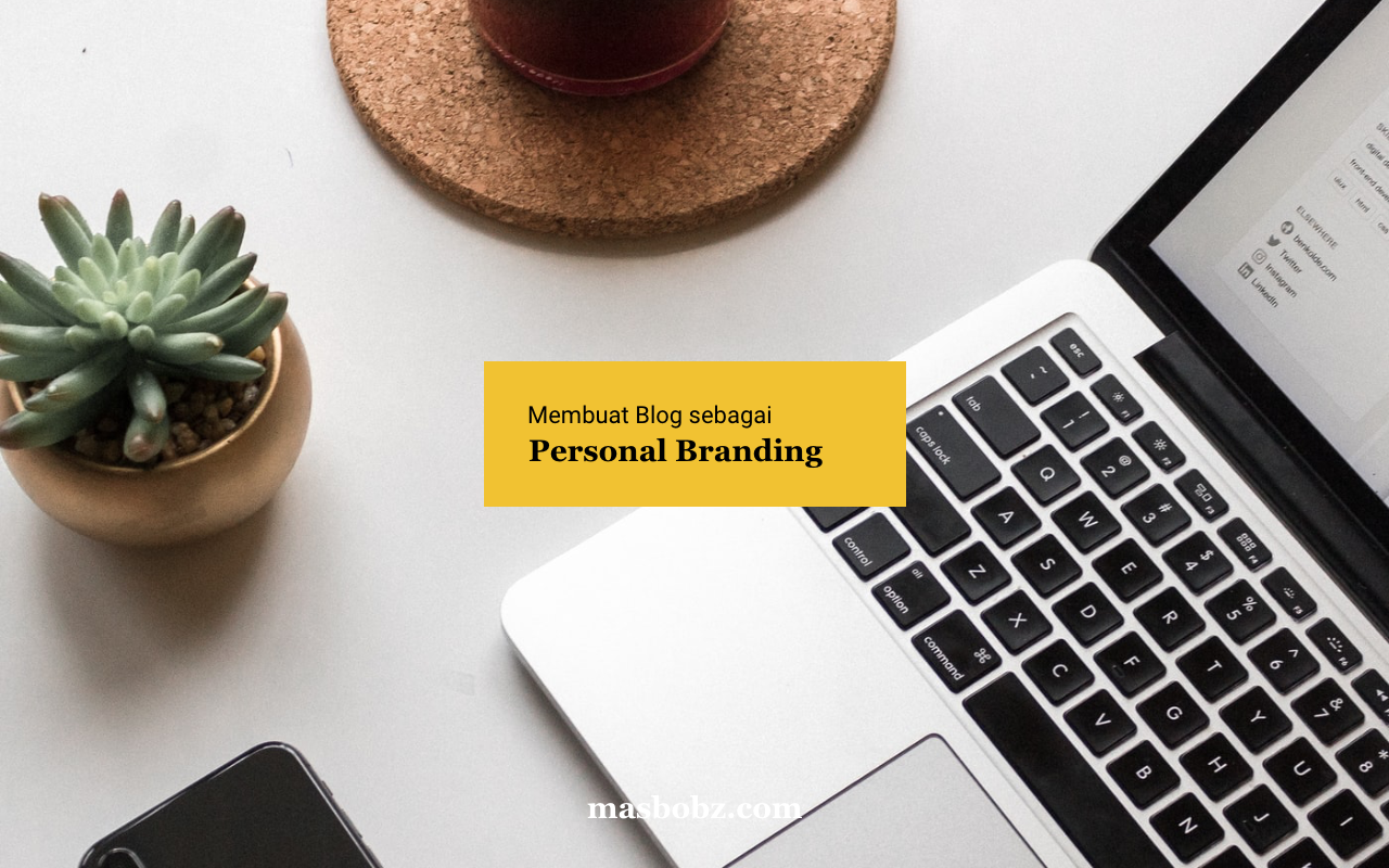 Membuat Blog sebagai Personal Branding
