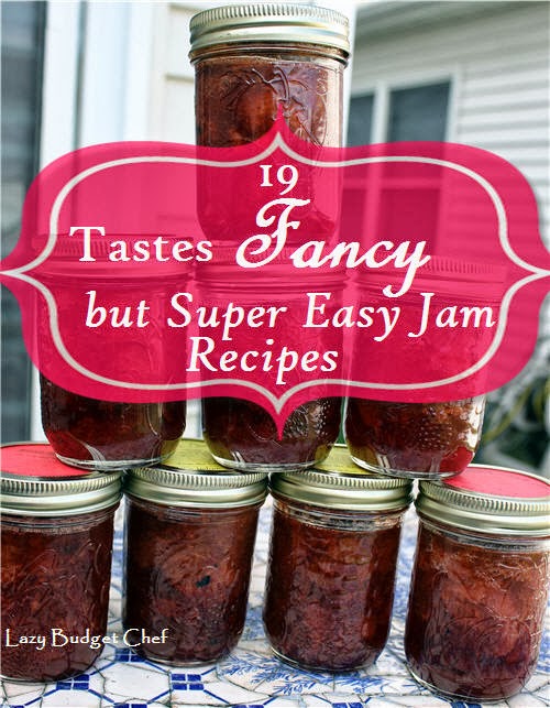 19 Fancy but Easy Jam Recipes