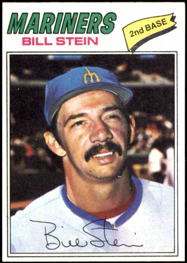 WHEN TOPPS HAD (BASE)BALLS!: 1977 MARINERS REDONE: BILL STEIN