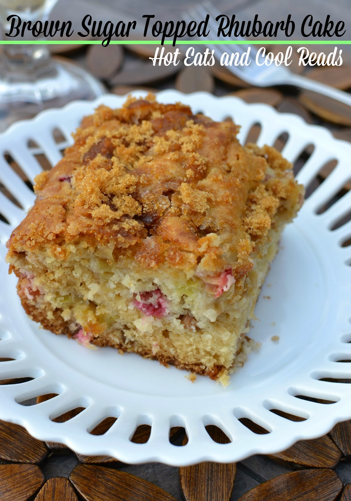 Hot Eats and Cool Reads: Brown Sugar Topped Rhubarb Cake Recipe