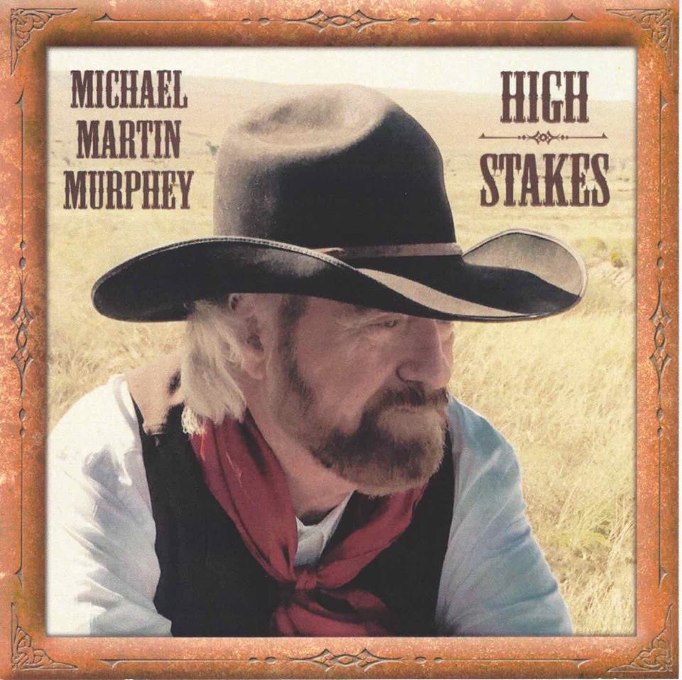 That Nashville Sound: Michael Martin Murphey To Release High Stakes In ...