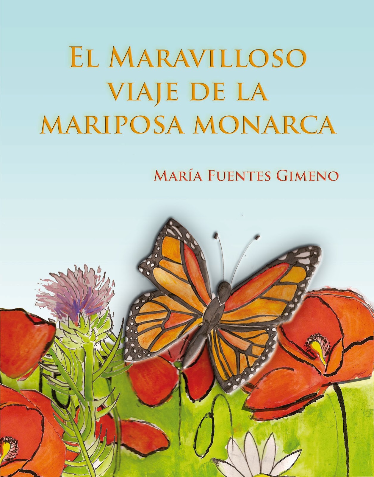 El Viaje De La Mariposa Monarca Libro - Leer un Libro