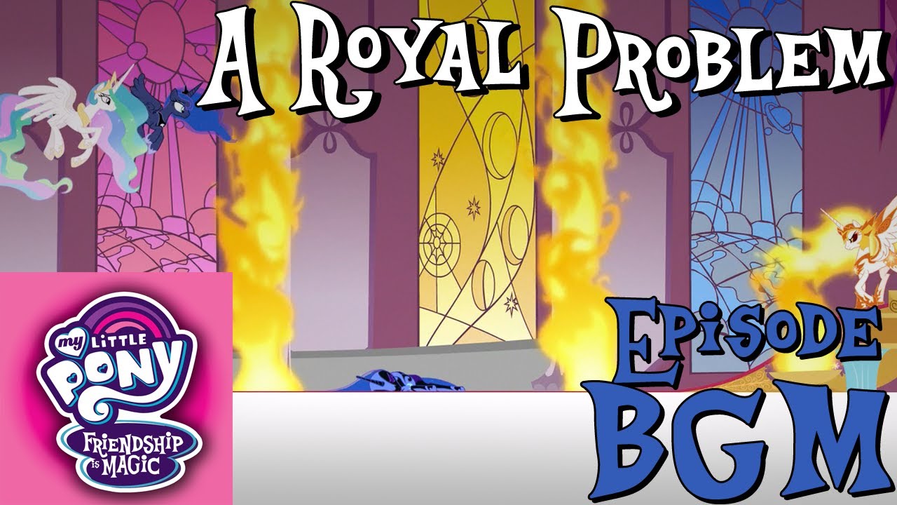 Equestria Daily - MLP Stuff!: BGM of A Royal Problem Released!