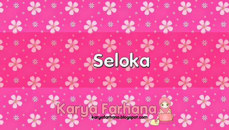 KARYA FARHANA: Mari Mengenali Seloka