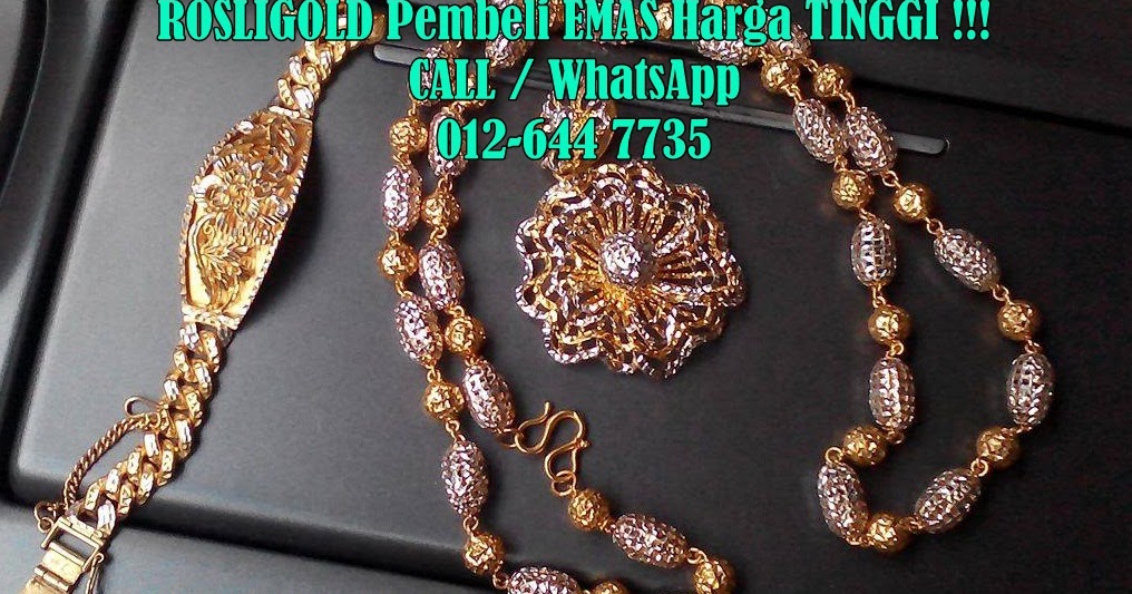 PEMBELI EMAS LAMA DAN TERPAKAI HARGA TINGGI: HARGA TINGGI KAMI BELI ...